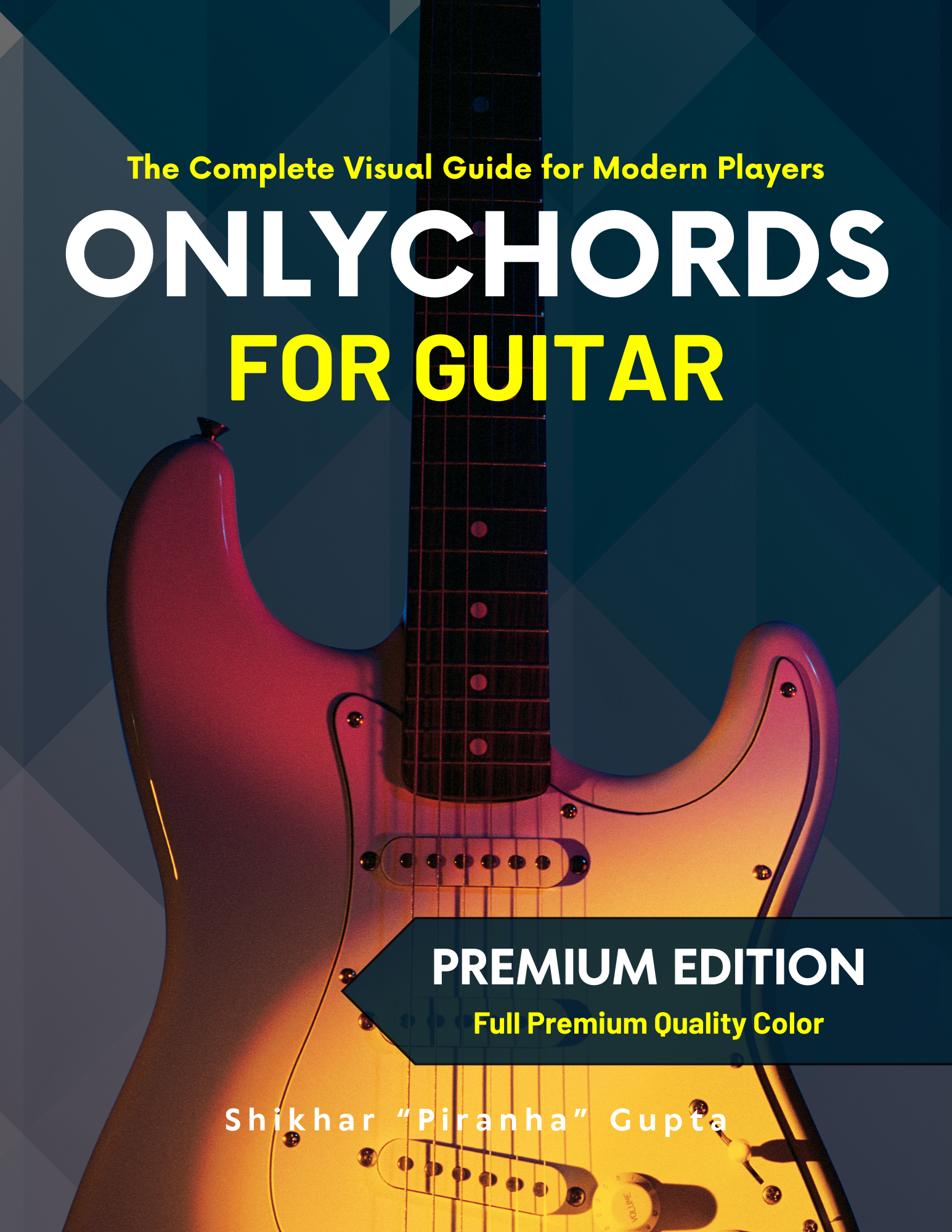 Only Chords for Guitar: The Complete Visual Guide for Modern Players ...